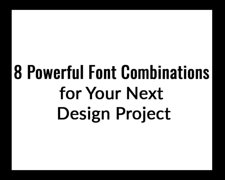 Font Combinations: 8 Powerful Font Pairings For Your Next Design Project