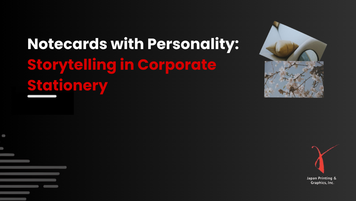 Notecards With Personality: Storytelling In Corporate Stationery