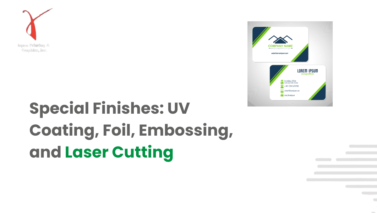 Special Finishes: UV Coating, Foil, Embossing, And Laser Cutting